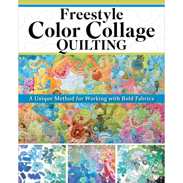Freestyle Color Collage Quilting | EE Schenck Company
